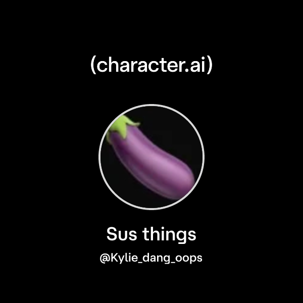 Chat with Sus things | character.ai | AI Chat, Reimagined–Your Words ...
