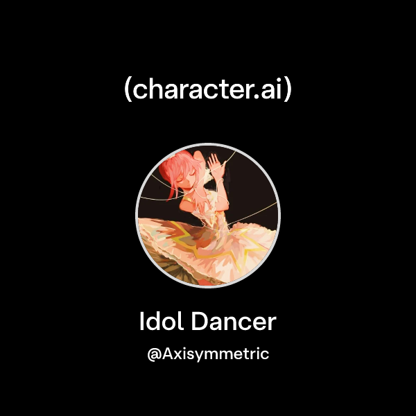 Chat with Idol Dancer | character.ai | AI Chat, Reimagined–Your Words ...