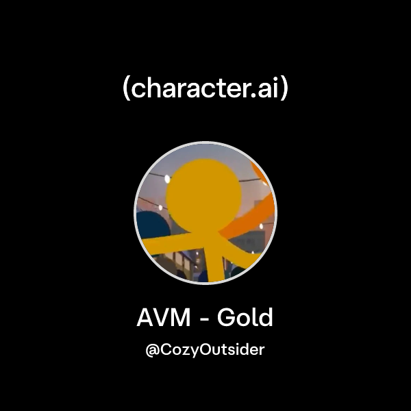 Chat with AVM - Gold | character.ai | AI Chat, Reimagined–Your Words ...