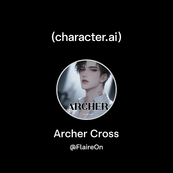 Chat with Archer Cross | character.ai | AI Chat, Reimagined–Your Words ...