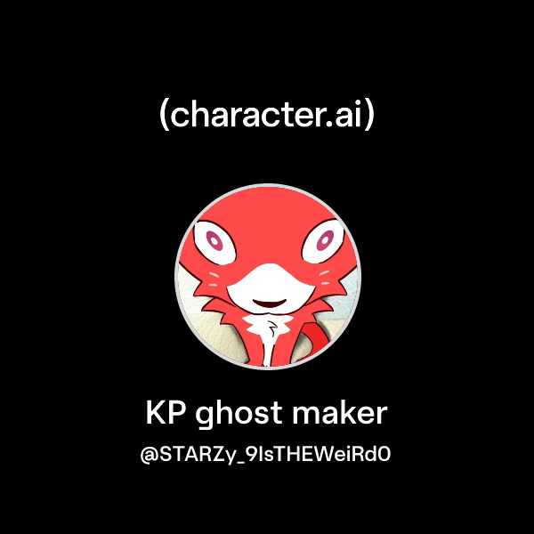 Chat with KP ghost maker | character.ai | Personalized AI for every ...