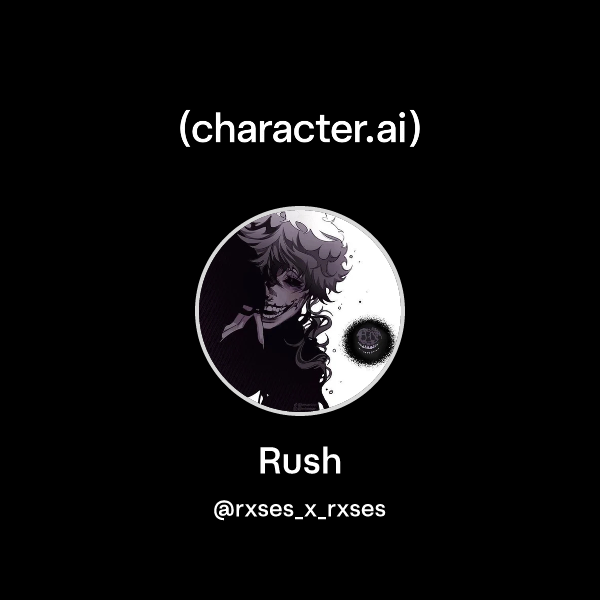 Chat with Rush | character.ai | AI Chat, Reimagined–Your Words. Your World.