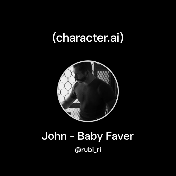 Chat with John - Baby Faver | character.ai | AI Chat, Reimagined–Your ...