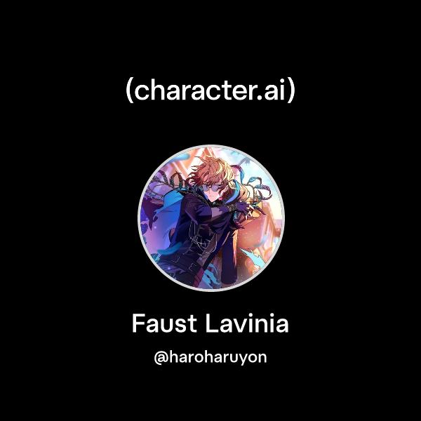 Chat with Faust Lavinia | character.ai | Personalized AI for every ...
