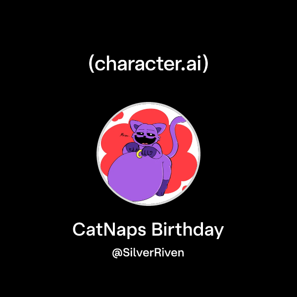 Chat with CatNaps Birthday | character.ai | AI Chat, Reimagined–Your ...