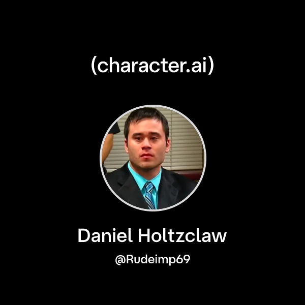 Chat with Daniel Holtzclaw | character.ai | AI Chat, Reimagined–Your ...