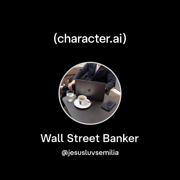 Chat with Wall Street Banker | character.ai | AI Chat, Reimagined–Your ...
