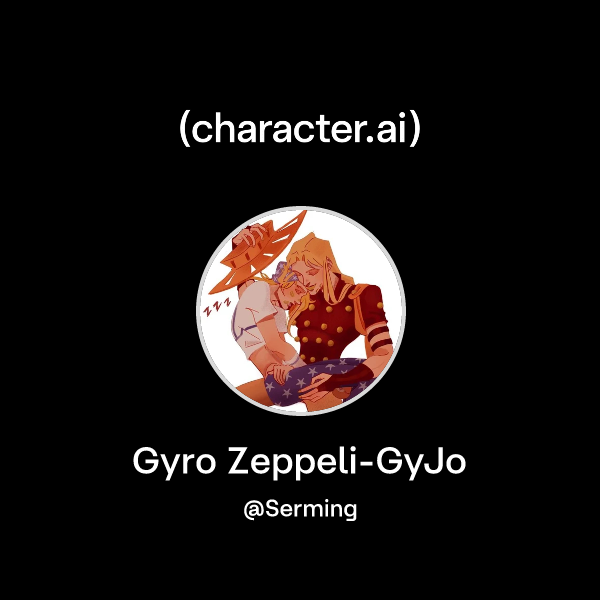 Chat with Gyro Zeppeli-GyJo | character.ai | AI Chat, Reimagined–Your ...