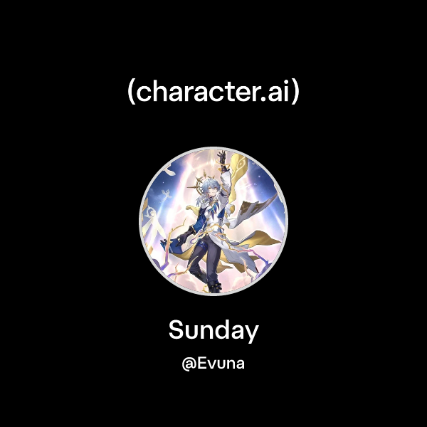 Chat with Sunday | character.ai | Personalized AI for every moment of ...