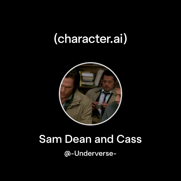 Chat with Sam Dean and Cass | character.ai | AI Chat, Reimagined–Your ...