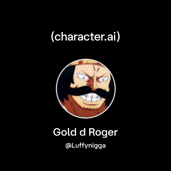 Chat with Gold d Roger | character.ai | AI Chat, Reimagined–Your Words ...