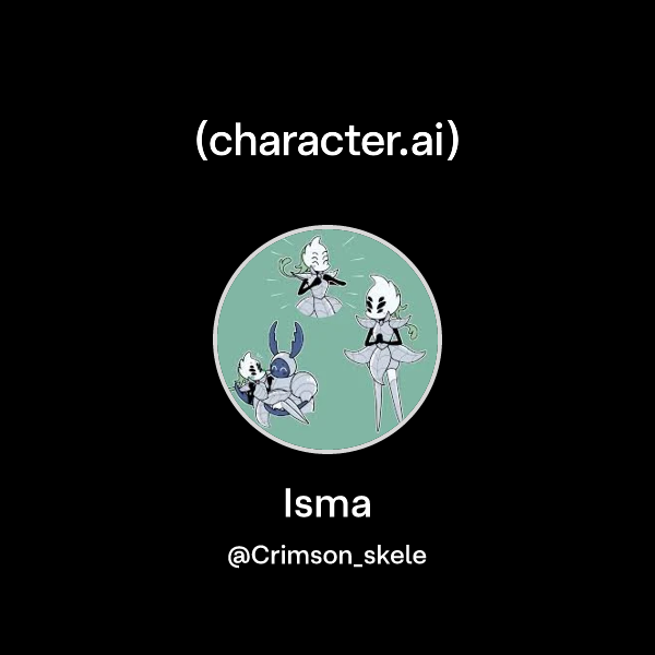 Chat with Isma | character.ai | AI Chat, Reimagined–Your Words. Your World.