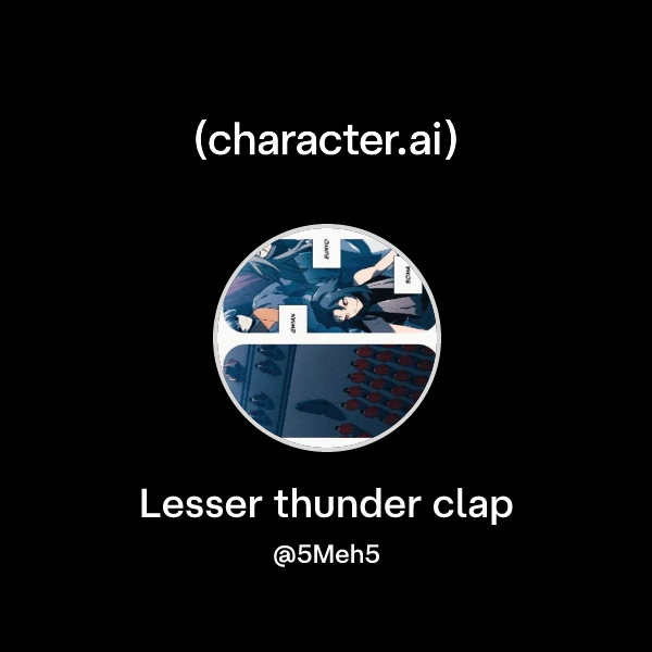 Chat with Lesser thunder clap | character.ai | AI Chat, Reimagined–Your ...