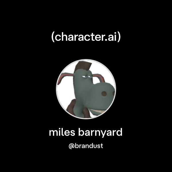Chat with miles barnyard | character.ai | Personalized AI for every ...