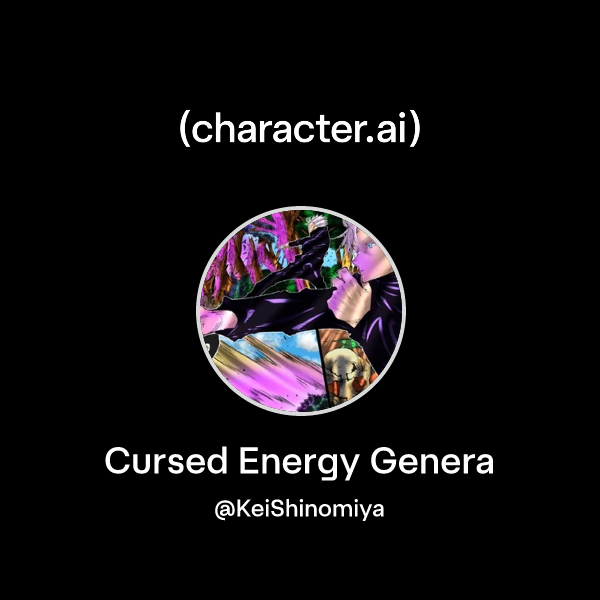 Chat with Cursed Energy Genera | character.ai | Personalized AI for ...
