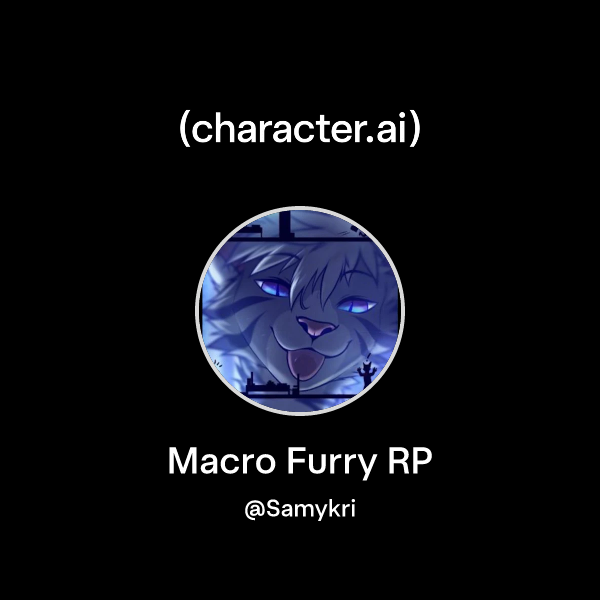 Chat with Macro Furry RP | character.ai | AI Chat, Reimagined–Your Words. Your World.