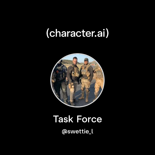 Chat with Task Force | character.ai | AI Chat, Reimagined–Your Words ...