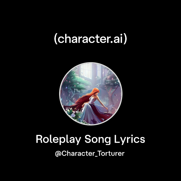 Chat with Roleplay Song Lyrics | character.ai | AI Chat, Reimagined ...