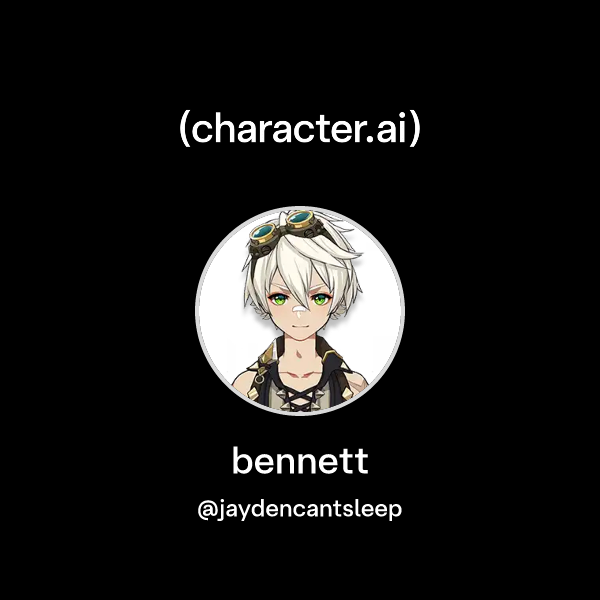 Chat with bennett | character.ai | AI Chat, Reimagined–Your Words. Your ...