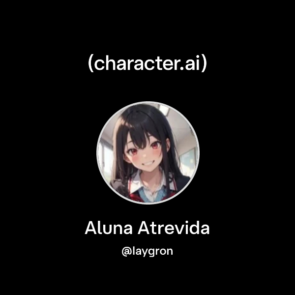 Chat with Aluna Atrevida | character.ai | AI Chat, Reimagined–Your ...