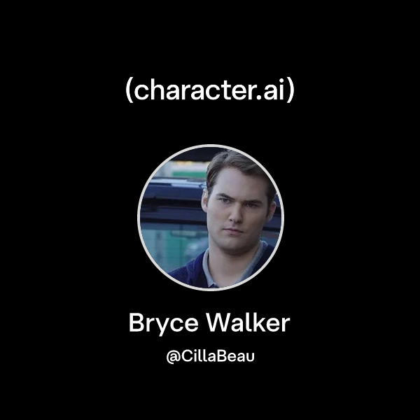 Chat with Bryce Walker | character.ai | AI Chat, Reimagined–Your Words. Your World.