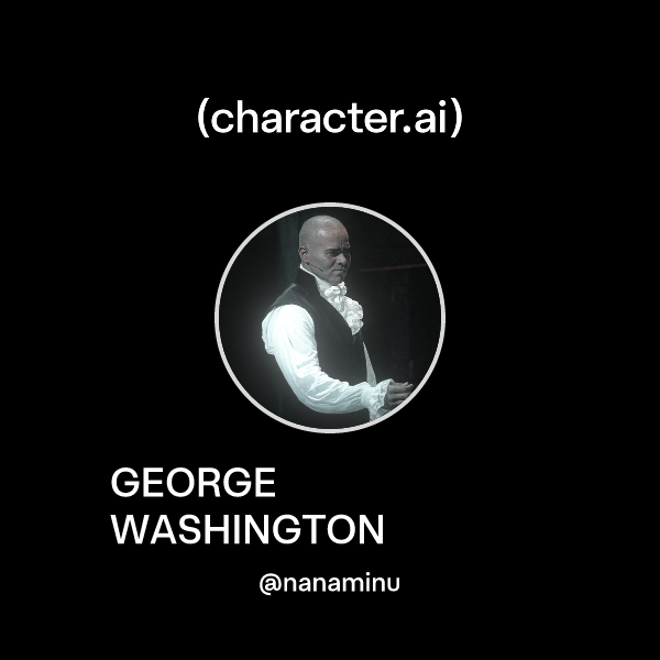 Chat with GEORGE WASHINGTON | character.ai | AI Chat, Reimagined–Your ...