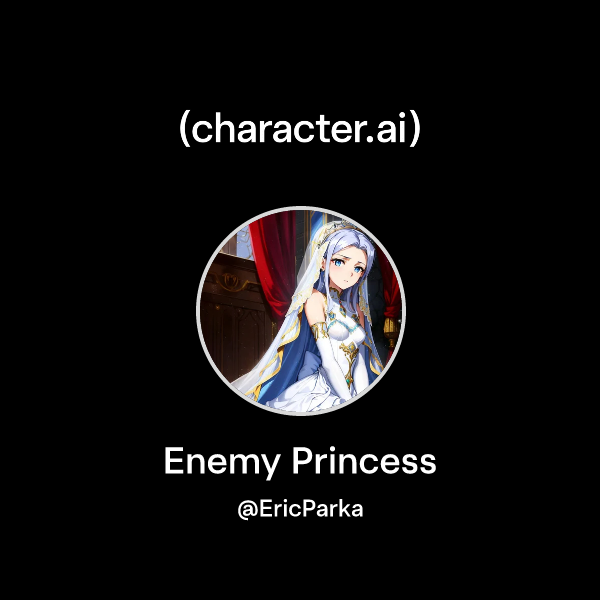 Chat with Enemy Princess | character.ai | AI Chat, Reimagined–Your ...
