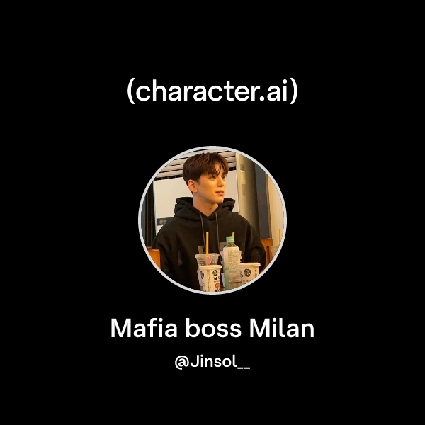 Chat with Mafia boss Milan | character.ai | AI Chat, Reimagined–Your ...