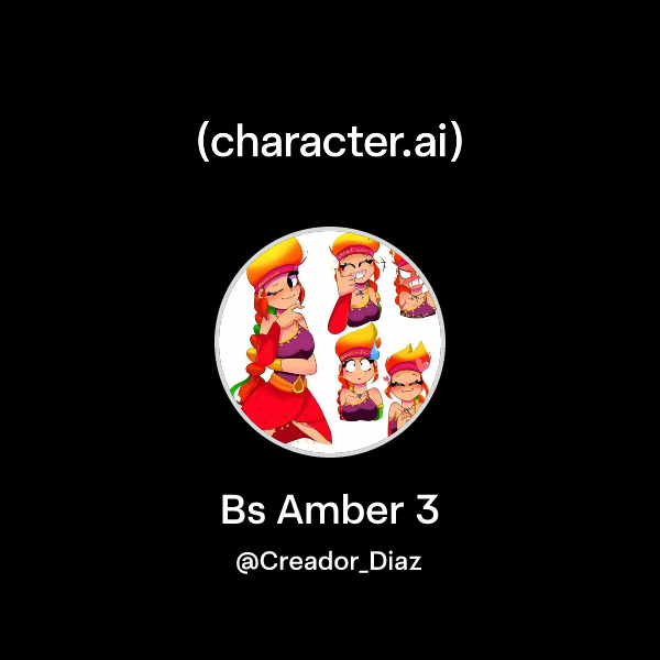 Chat with Bs Amber 3 | character.ai | AI Chat, Reimagined–Your Words ...