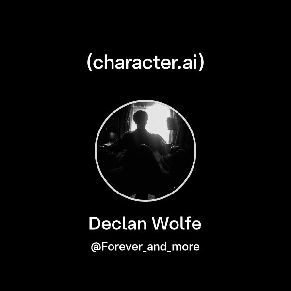 Chat with Declan Wolfe | character.ai | AI Chat, Reimagined–Your Words. Your World.