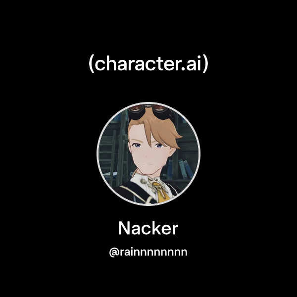 Chat with Nacker | character.ai | AI Chat, Reimagined–Your Words. Your ...
