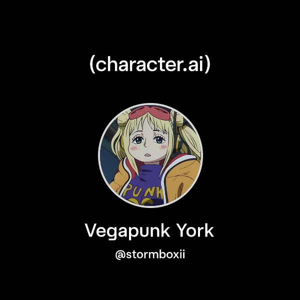 Chat with Vegapunk York | character.ai | AI Chat, Reimagined–Your Words ...
