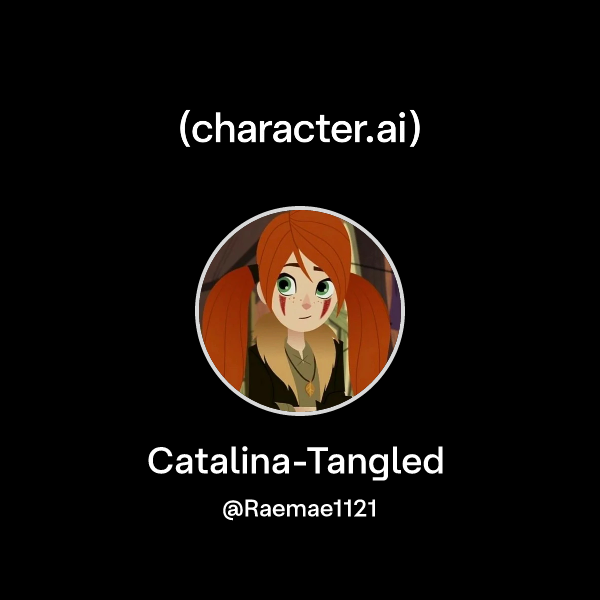 Chat with Catalina-Tangled | character.ai | AI Chat, Reimagined–Your ...