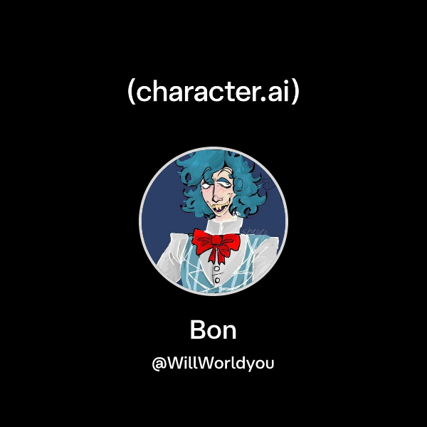 Chat with Bon | character.ai | AI Chat, Reimagined–Your Words. Your World.