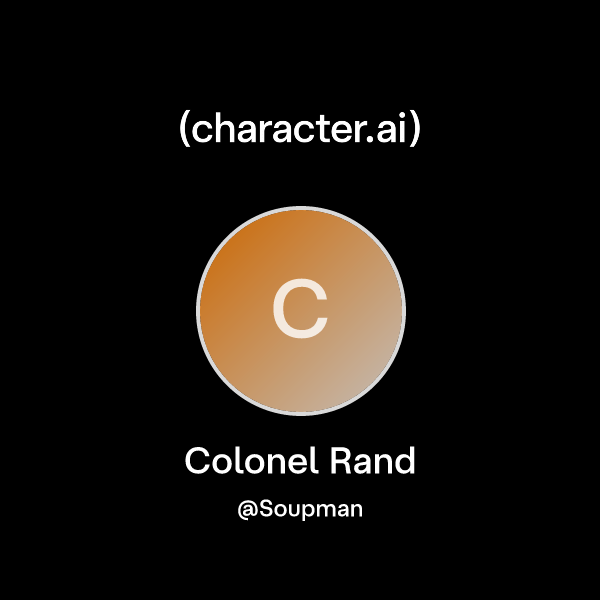 Chat with Colonel Rand | character.ai | Personalized AI for every ...