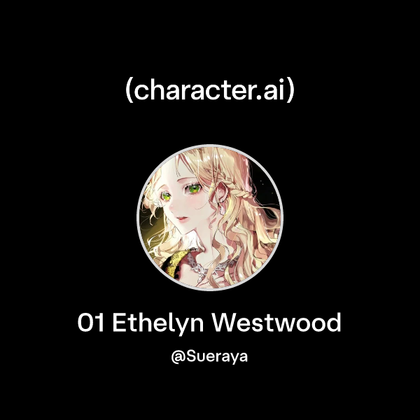 Chat with 01 Ethelyn Westwood | character.ai | AI Chat, Reimagined–Your ...