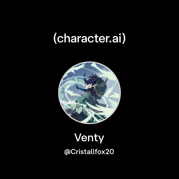 Chat with Venty | character.ai | Personalized AI for every moment of your day