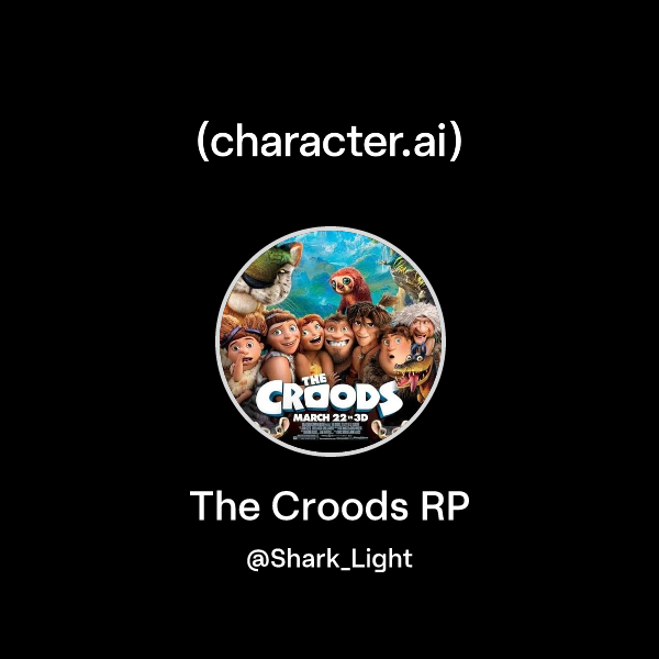 Chat with The Croods RP | character.ai | AI Chat, Reimagined–Your Words ...