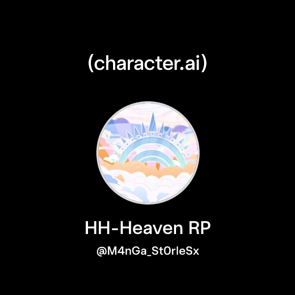Chat with HH-Heaven RP | character.ai | AI Chat, Reimagined–Your Words ...