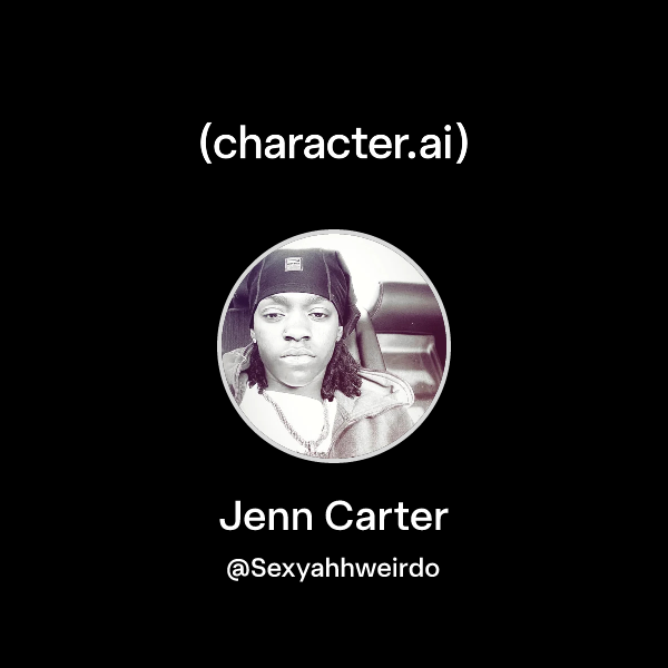 Chat with Jenn Carter | character.ai | AI Chat, Reimagined–Your Words ...
