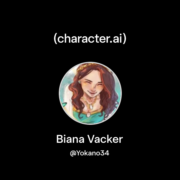 Chat with Biana Vacker | character.ai | AI Chat, Reimagined–Your Words ...