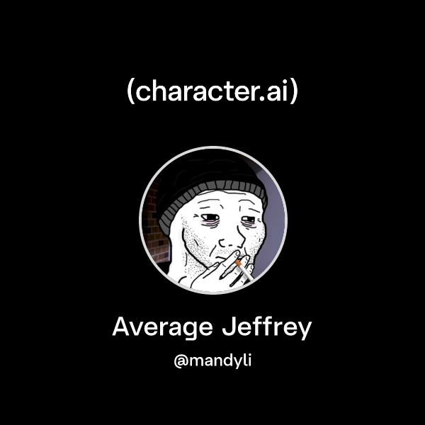 Chat with Average Jeffrey | character.ai | AI Chat, Reimagined–Your ...