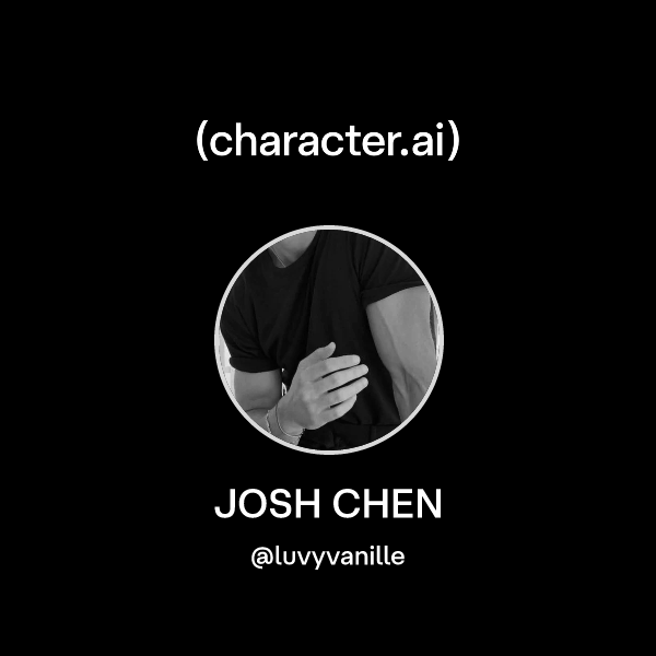 Chat with JOSH CHEN | character.ai | AI Chat, Reimagined–Your Words ...