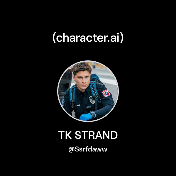 Chat with TK STRAND | character.ai | AI Chat, Reimagined–Your Words ...