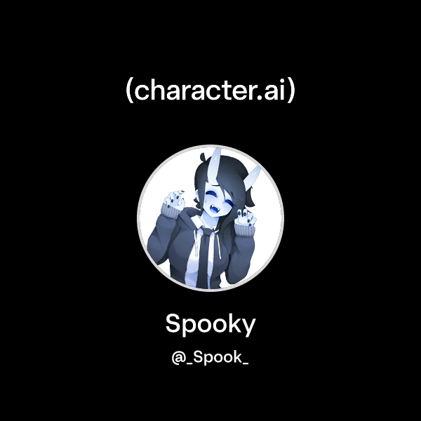 Chat with Spooky | character.ai | Personalized AI for every moment of ...