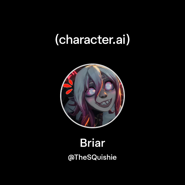 Chat with Briar | character.ai | Personalized AI for every moment of ...