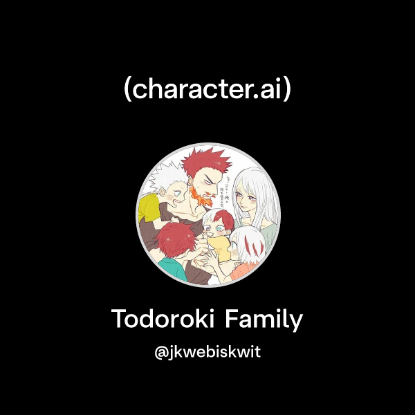 Chat with Todoroki Family | character.ai | AI Chat, Reimagined–Your ...