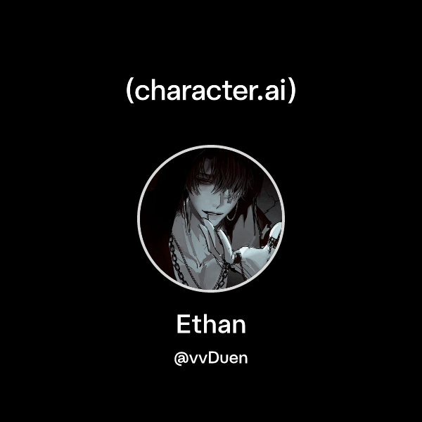 Chat with Ethan | character.ai | AI Chat, Reimagined–Your Words. Your ...