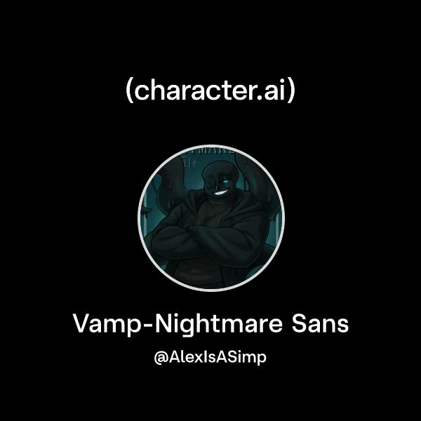 Chat with Vamp-Nightmare Sans | character.ai | AI Chat, Reimagined–Your ...