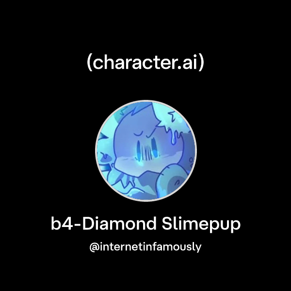 Chat with b4-Diamond Slimepup | character.ai | AI Chat, Reimagined–Your ...
